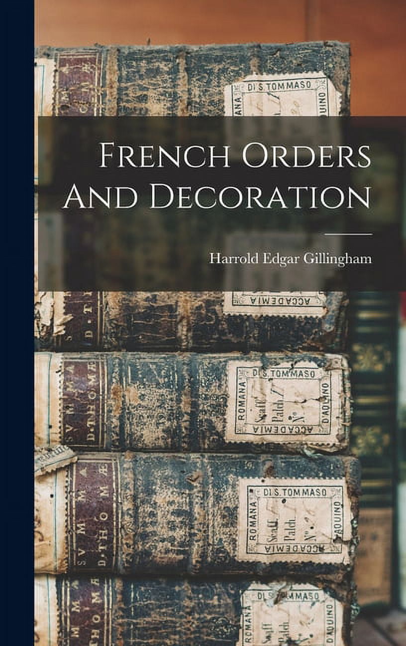 French Orders And Decoration (Hardcover) - Walmart Business Supplies