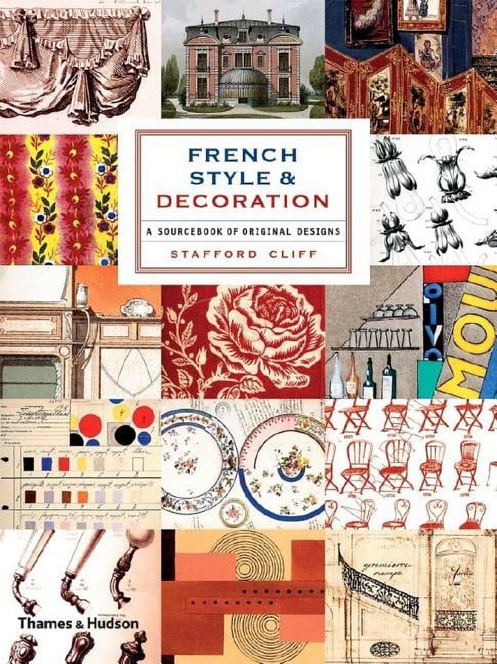 French Style and Decoration: A Sourcebook of Original Designs ...