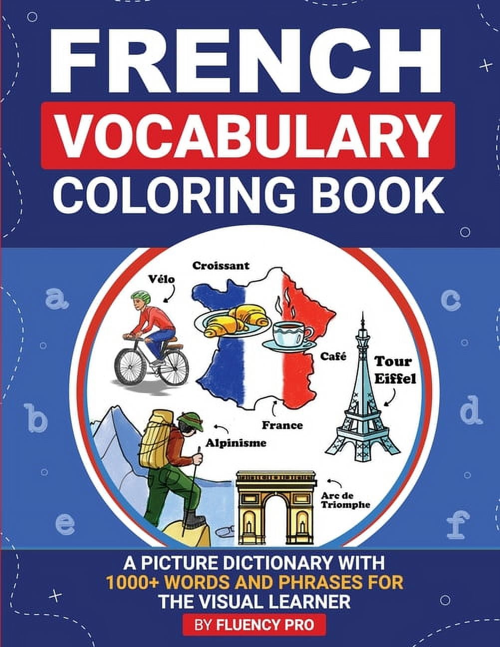 French Vocabulary Coloring Book: A Picture Dictionary With 1000+ Words ...