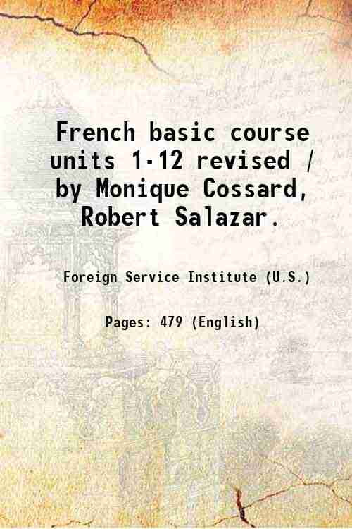 French basic course units 1-12 revised / by Monique Cossard, Robert ...