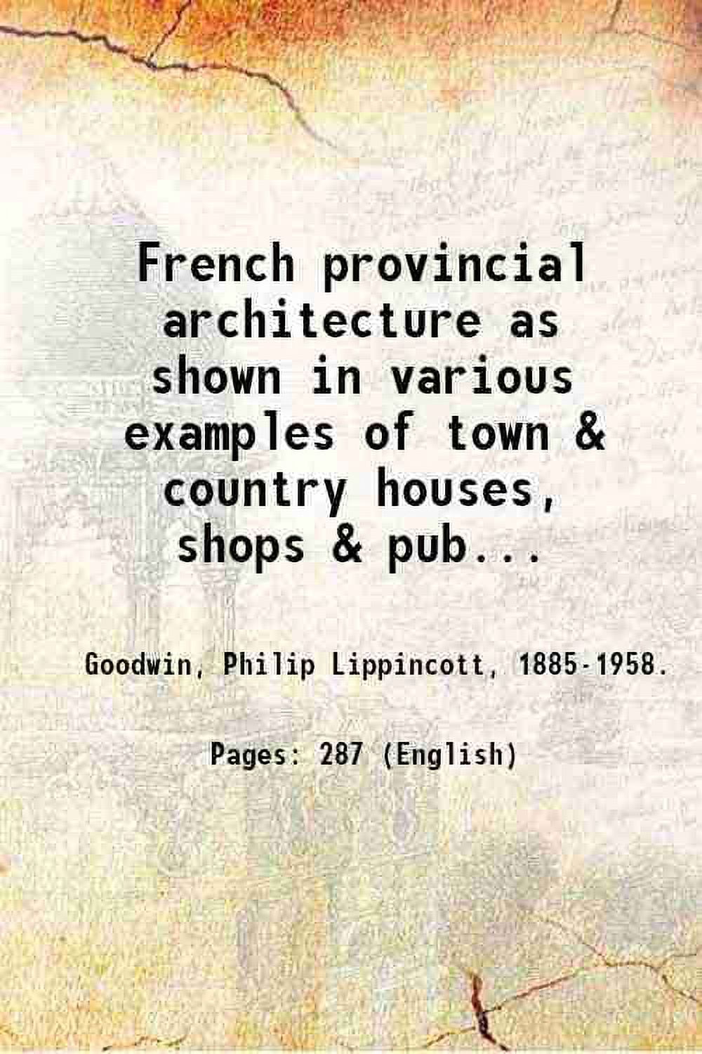 French provincial architecture as shown in various examples of town ...