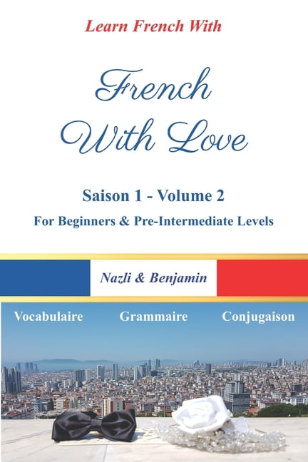 French with Love - The Complete Book Collection: French With Love ...