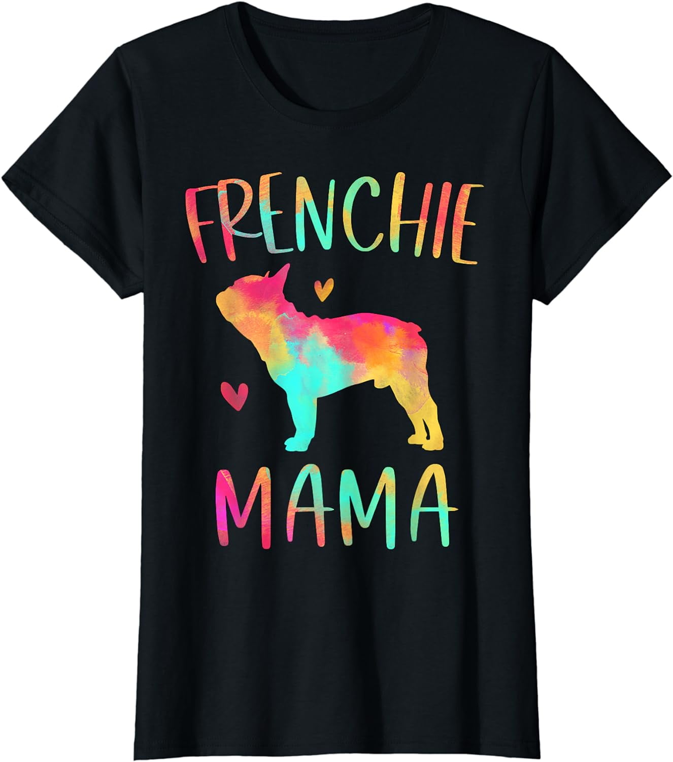 Frenchie Mama Tie Dye French Bulldog Dog Mom T-Shirt - Walmart.com