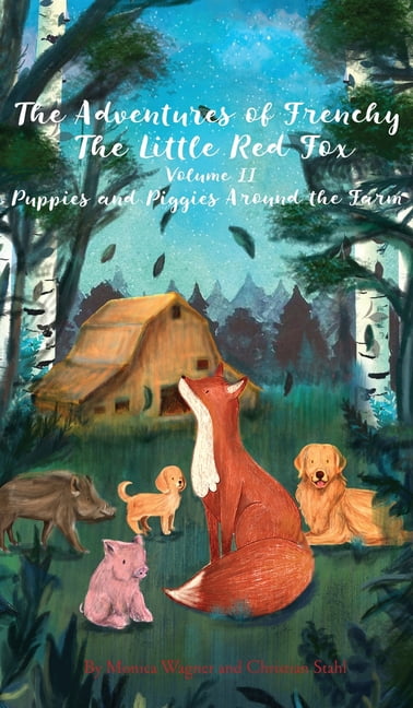 Frenchy the Fox Books for Kids: The Adventures of Frenchy the Little ...