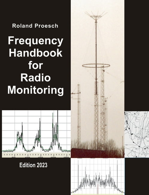 Frequency Handbook for Radio Monitoring: Edition 2023, (Paperback ...