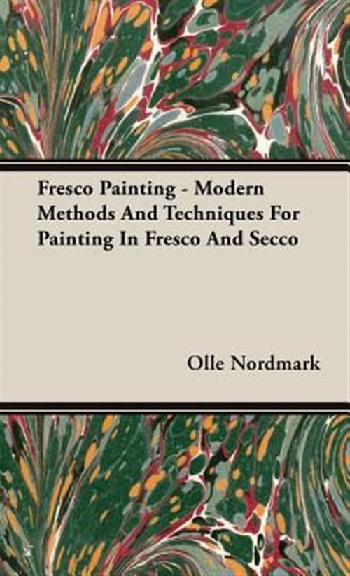 Fresco Painting - Modern Methods and Techniques for Painting in Fresco ...