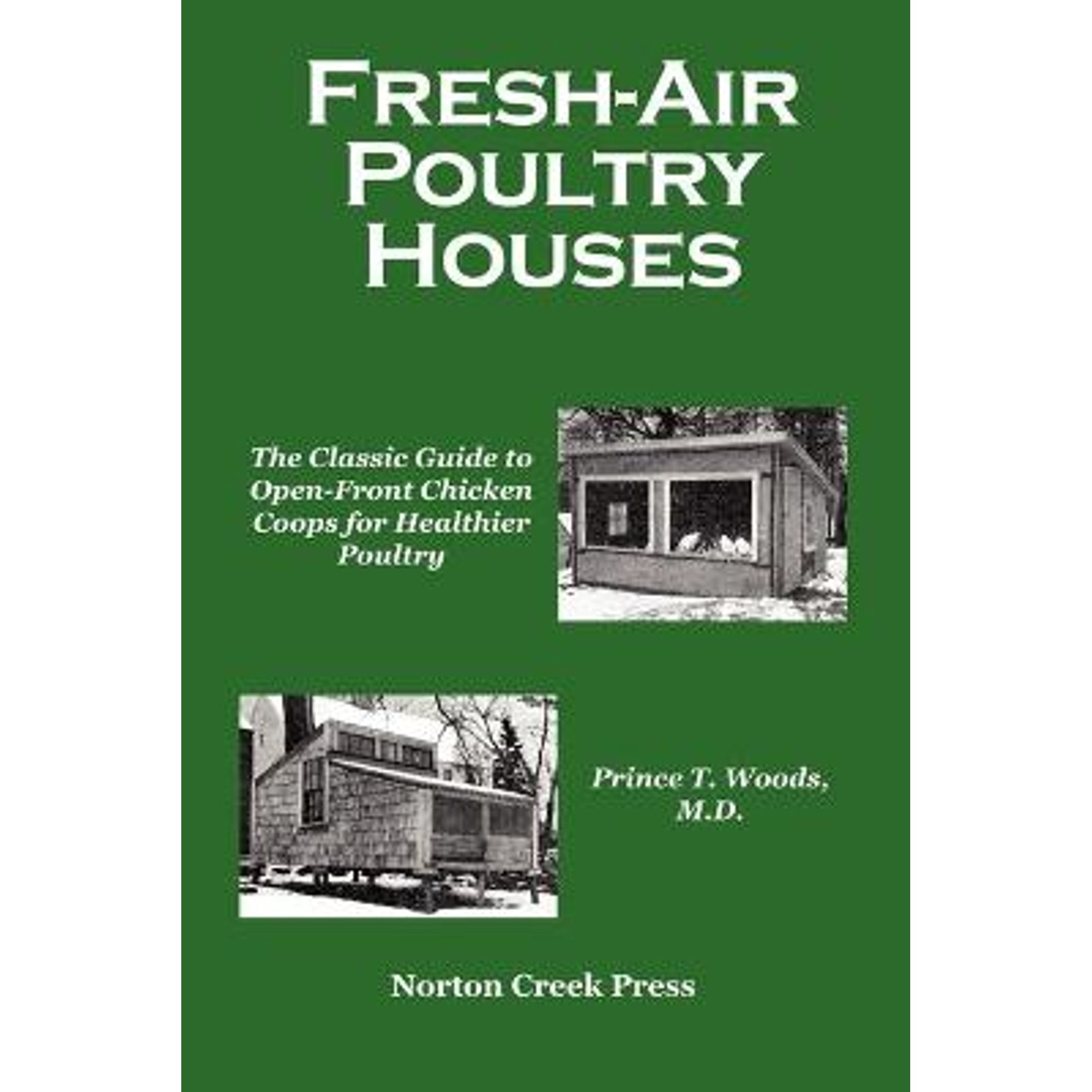 Pre-Owned Fresh-Air Poultry Houses: The Classic Guide to Open-Front ...