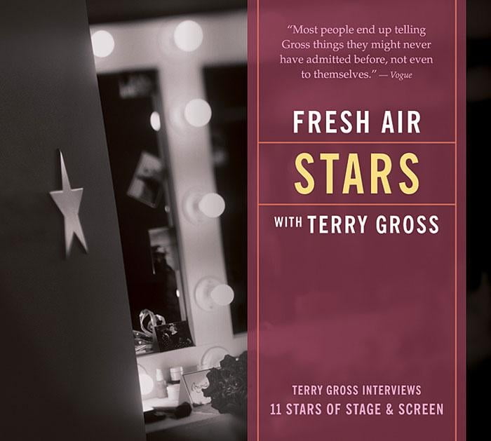 Pre-Owned Fresh Air: Stars: Terry Gross Interviews 11 Stars of Stage ...