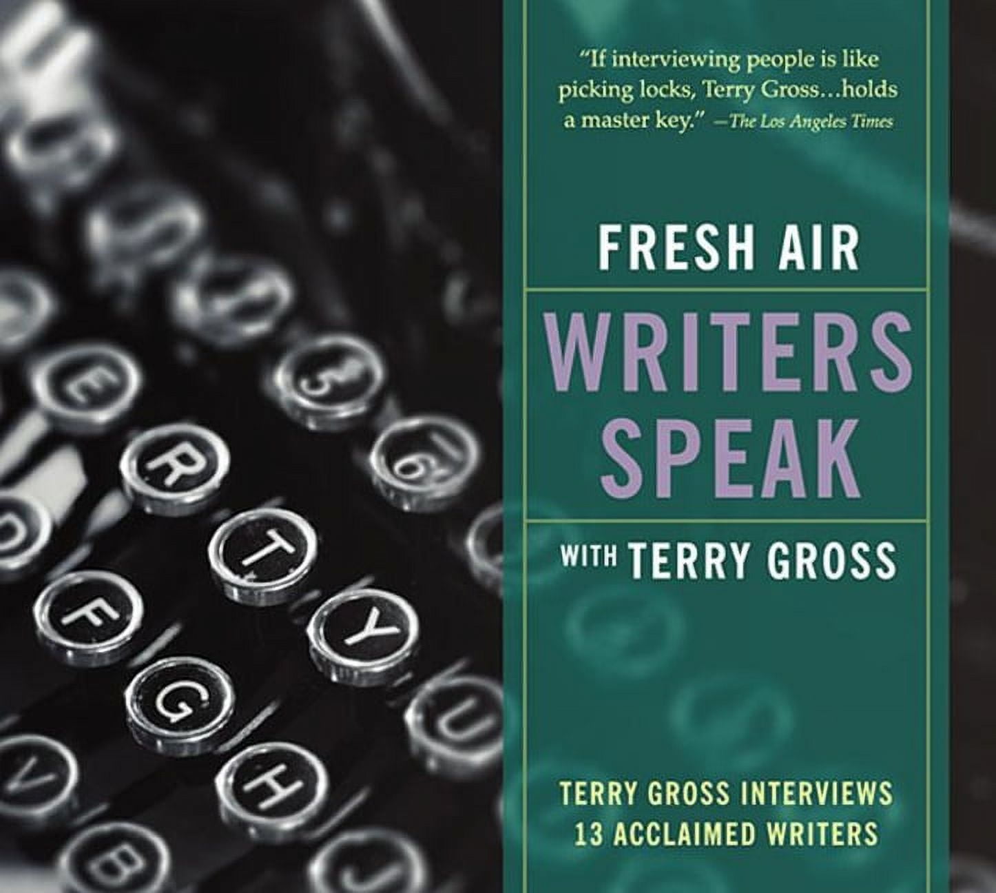 Pre-Owned Fresh Air: Writers Speak: Terry Gross Interviews 13 Acclaimed ...