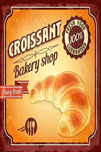 Fresh Baked Goods Tin Sign Croissant Bakery Shop for Cafes Bars Pubs ...
