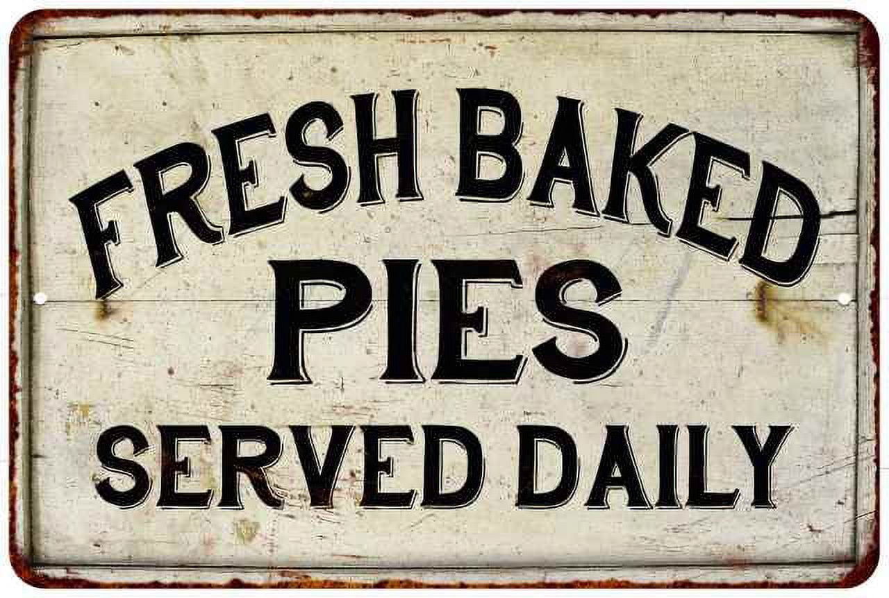Fresh Baked Pies Vintage Look Chic Distressed 8x12 Metal Sign ...
