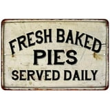 Fresh Baked Pies Vintage Look Chic Distressed 8x12 Metal Sign ...