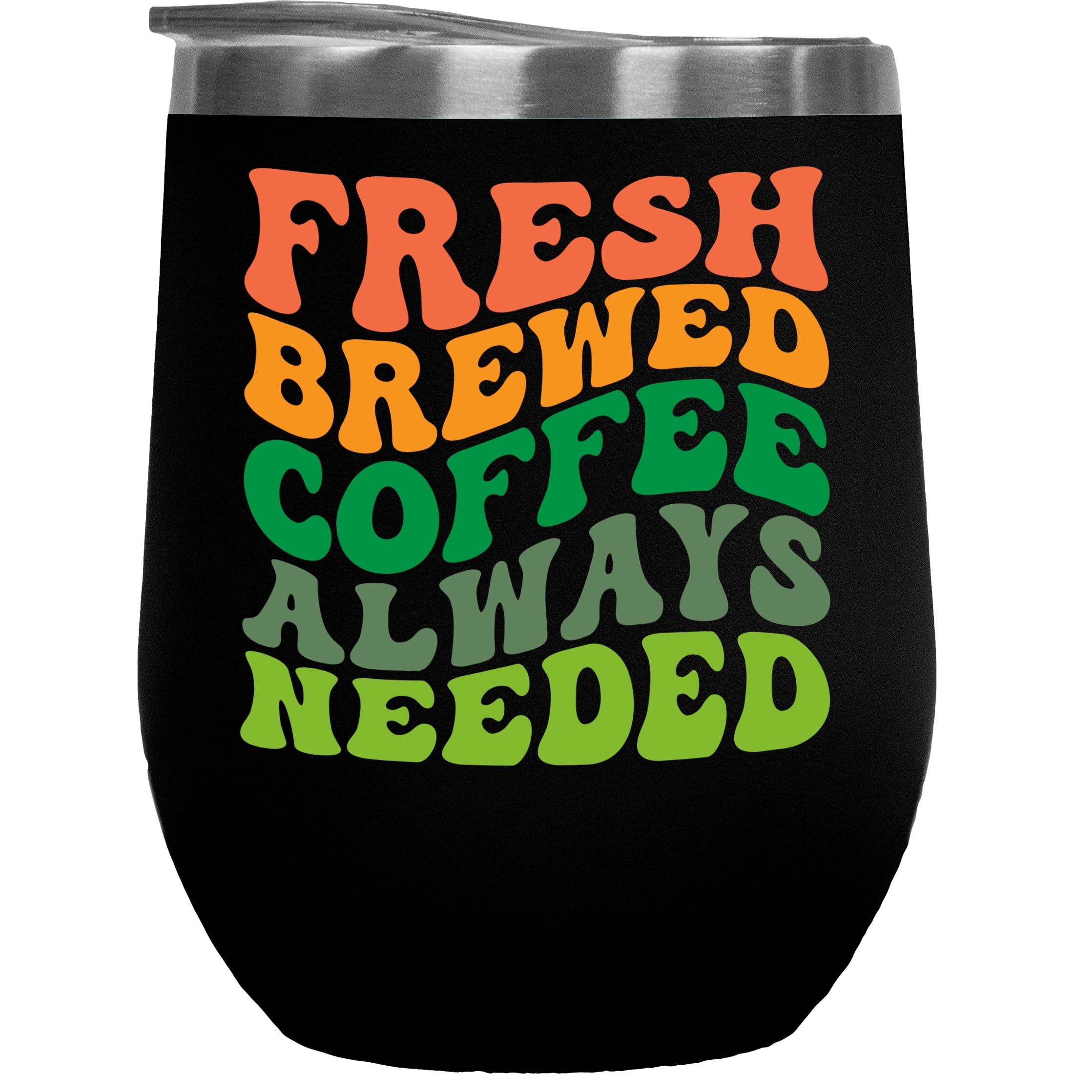 Fresh Brewed Coffee Always Needed, Caffeine Drinker Quote, Groovy Retro ...