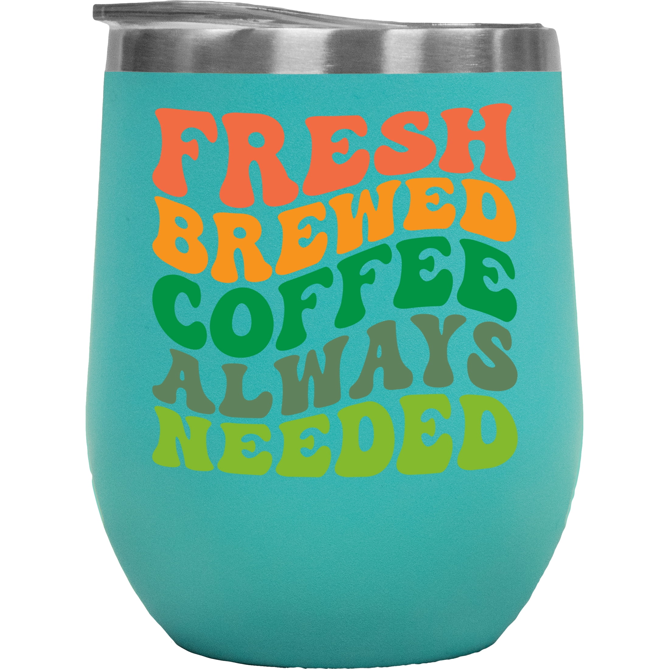 Fresh Brewed Coffee Always Needed, Caffeine Drinker Quote, Groovy Retro ...