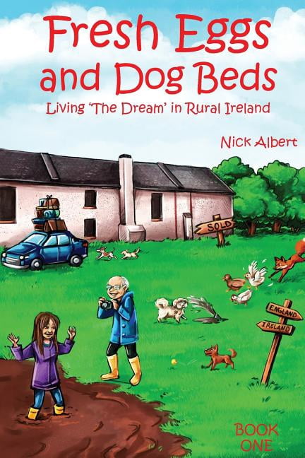Fresh Eggs and Dog Beds Fresh Eggs and Dog Beds: Living the Dream in ...