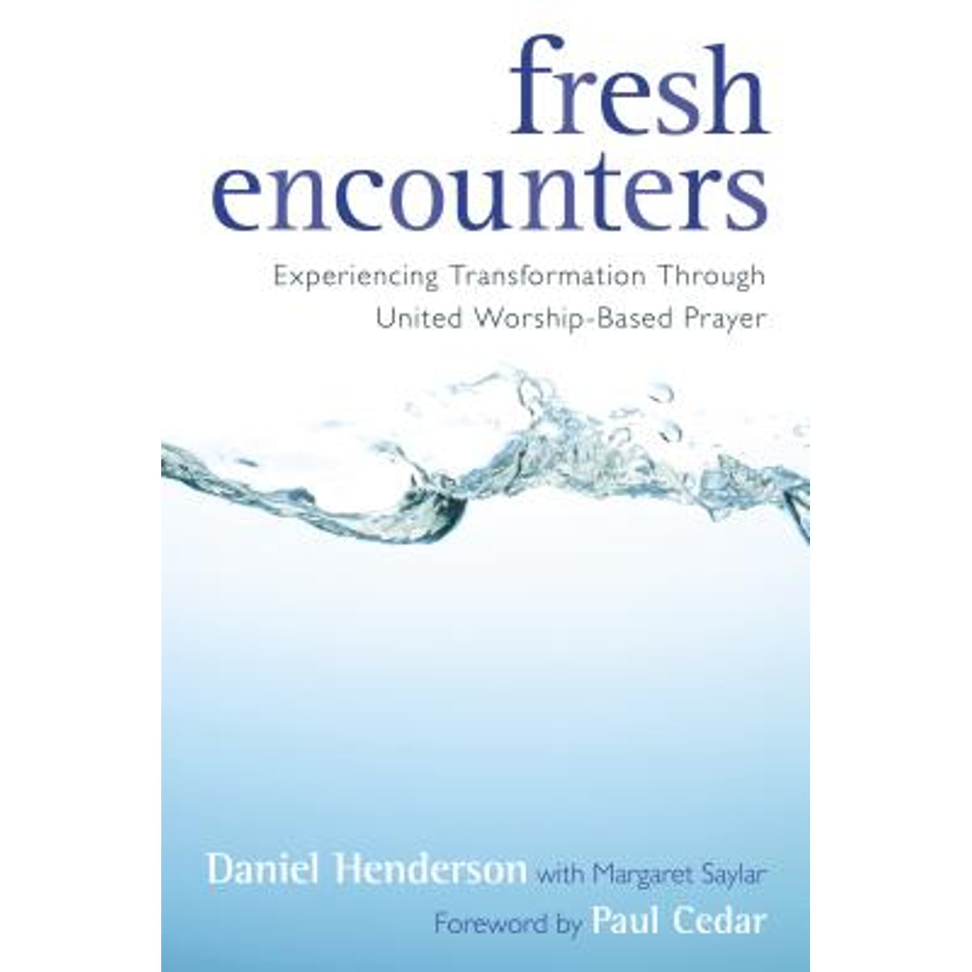 Fresh Encounters: Experiencing Transformation Through United Worship ...