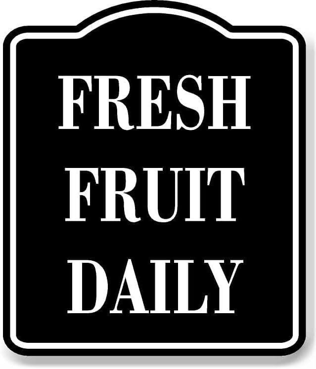 Fresh Fruit Daily BLACK Aluminum Composite Sign, 20"x24" - Walmart.com