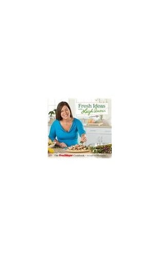 Pre-Owned Fresh Ideas with Leigh Ann: The Fred Meyer Cookbook Paperback ...
