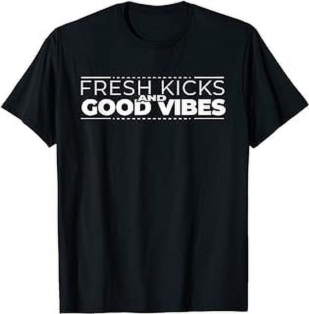 Fresh Kicks & Good Vibes Positive Sneaker T-Shirt - Walmart.com