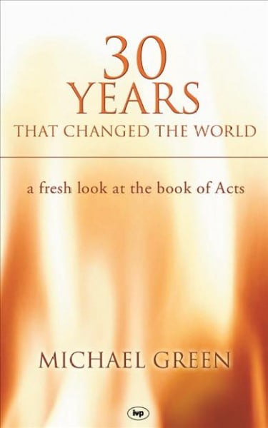 Pre-Owned Fresh Look at the Book of Acts: 30 Years That Changed the World: A Fresh Look at the ...