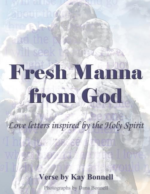 Fresh Manna from God : Love Letters Inspired by the Holy Spirit ...