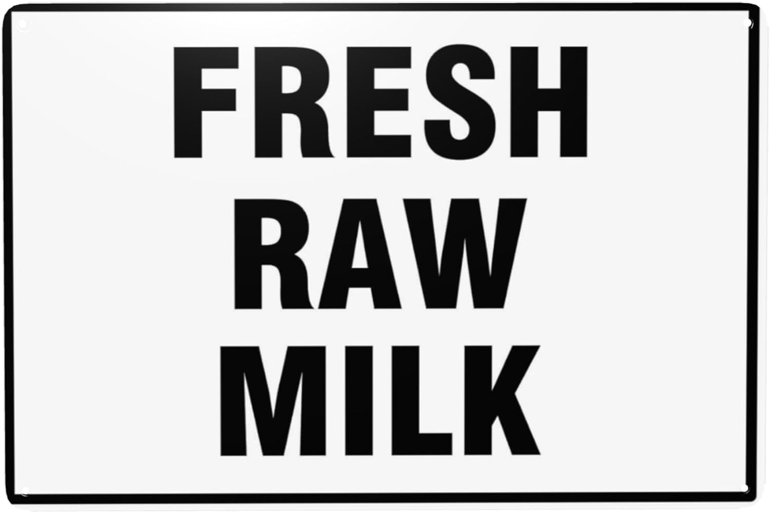 Fresh Raw Milk Sign For Sale Metal Tin Sign Aluminum Warning Signs For ...