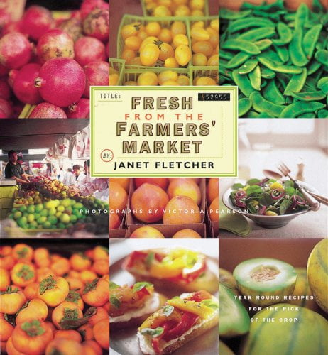 Pre-Owned Fresh from the Farmers' Market (Reissue): Year-Round Recipes ...
