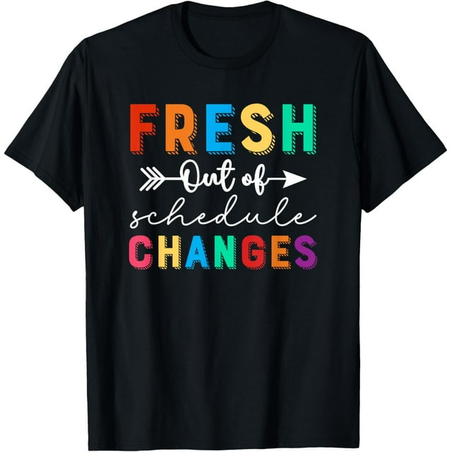 Fresh out of Schedule changes - School Counselor funny T-Shirt ...