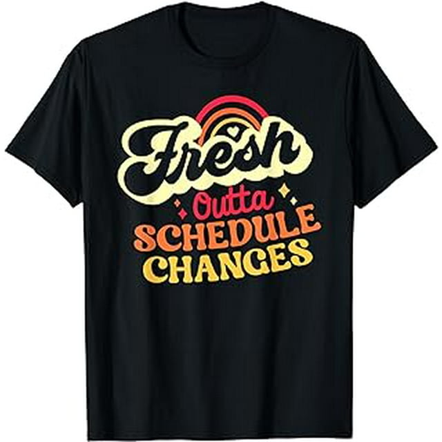Fresh outta schedule changes School Counselor back to school T-Shirt ...