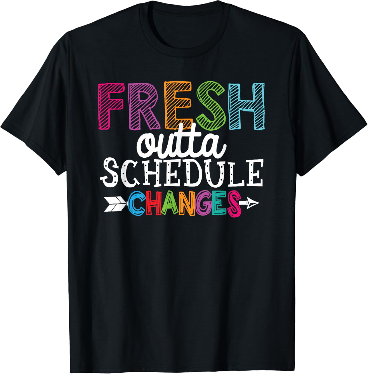 Fresh outta schedule changes school counselor funny T-Shirt - Walmart.com