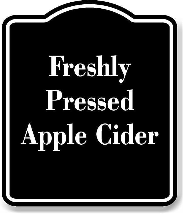 Freshly Pressed Apple Cider BLACK Aluminum Composite Sign 15''x18 ...