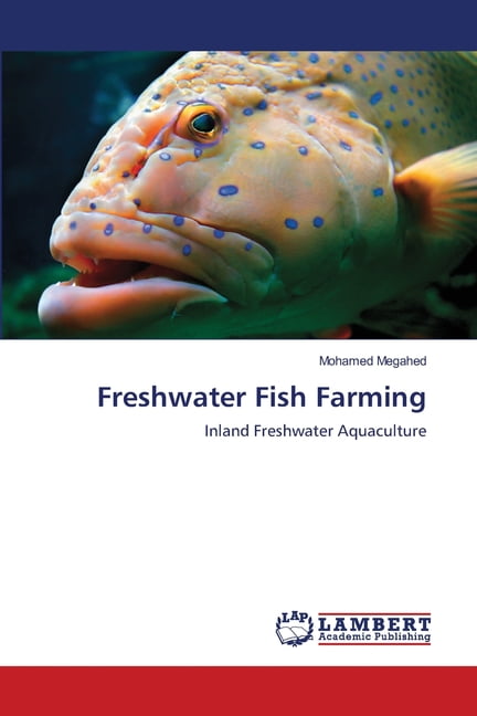 Freshwater Fish Farming (Paperback) - Walmart.com