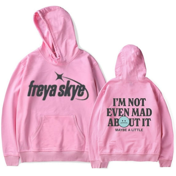 Freya Skye Merch “Not Even Mad About lt” Print Hoodie – Unisex Graphic ...