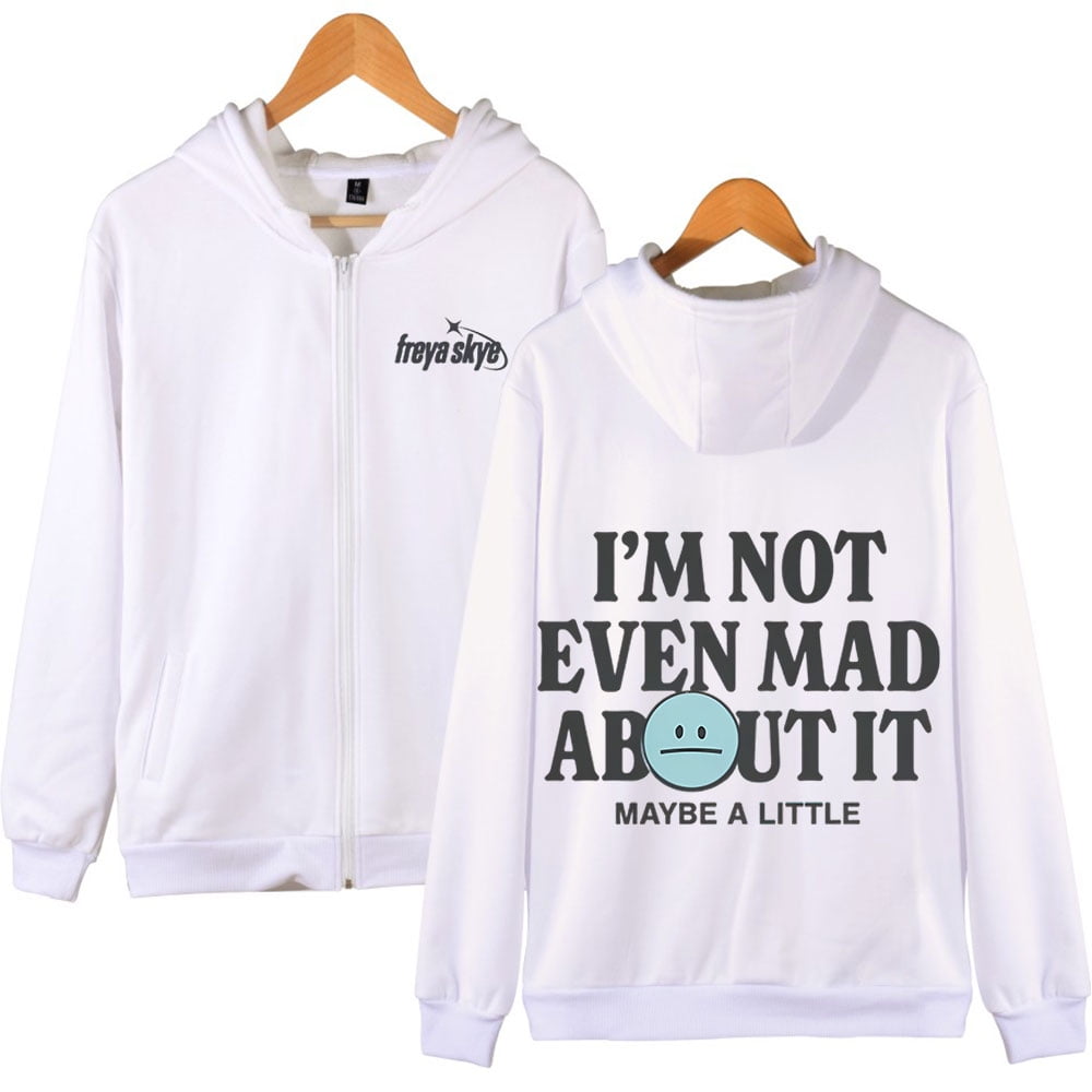 Freya Skye Merch “Not Even Mad About lt” Print Zipper Hoodie – Unisex ...