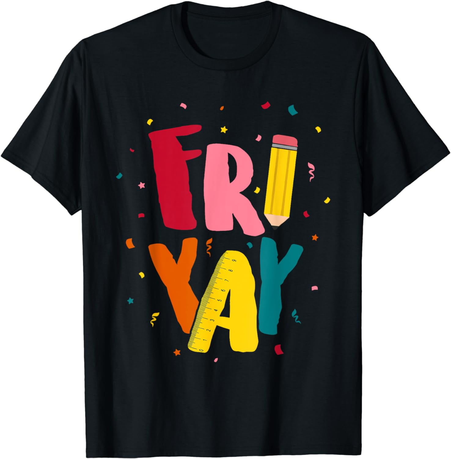 Fri-Yay! Happy Friday Lover Funny Teacher Student T-Shirt - Walmart.com