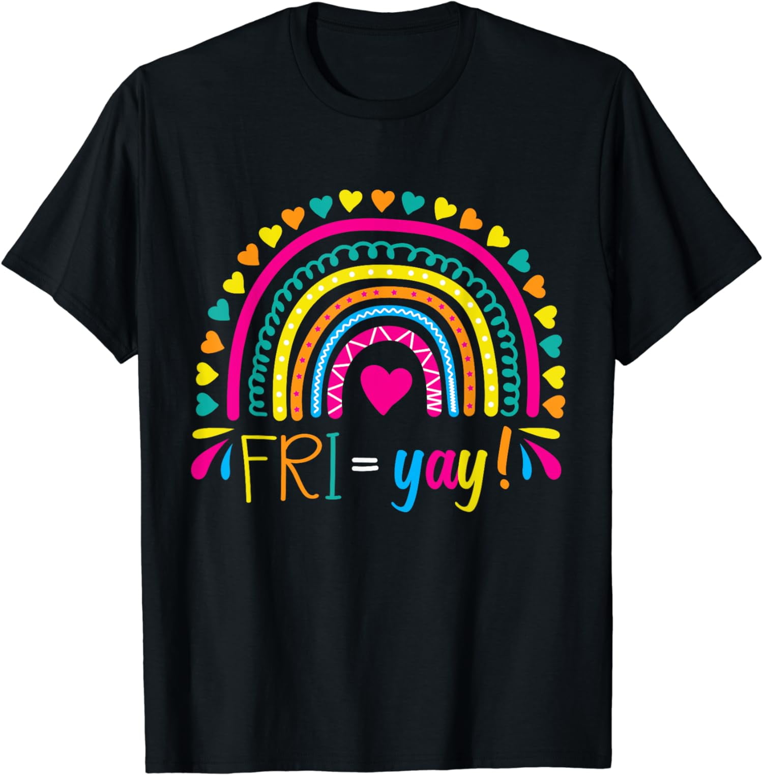 Fri-Yay Happy Friday Lovers Fun Teacher TGIF Friyay School T-Shirt ...