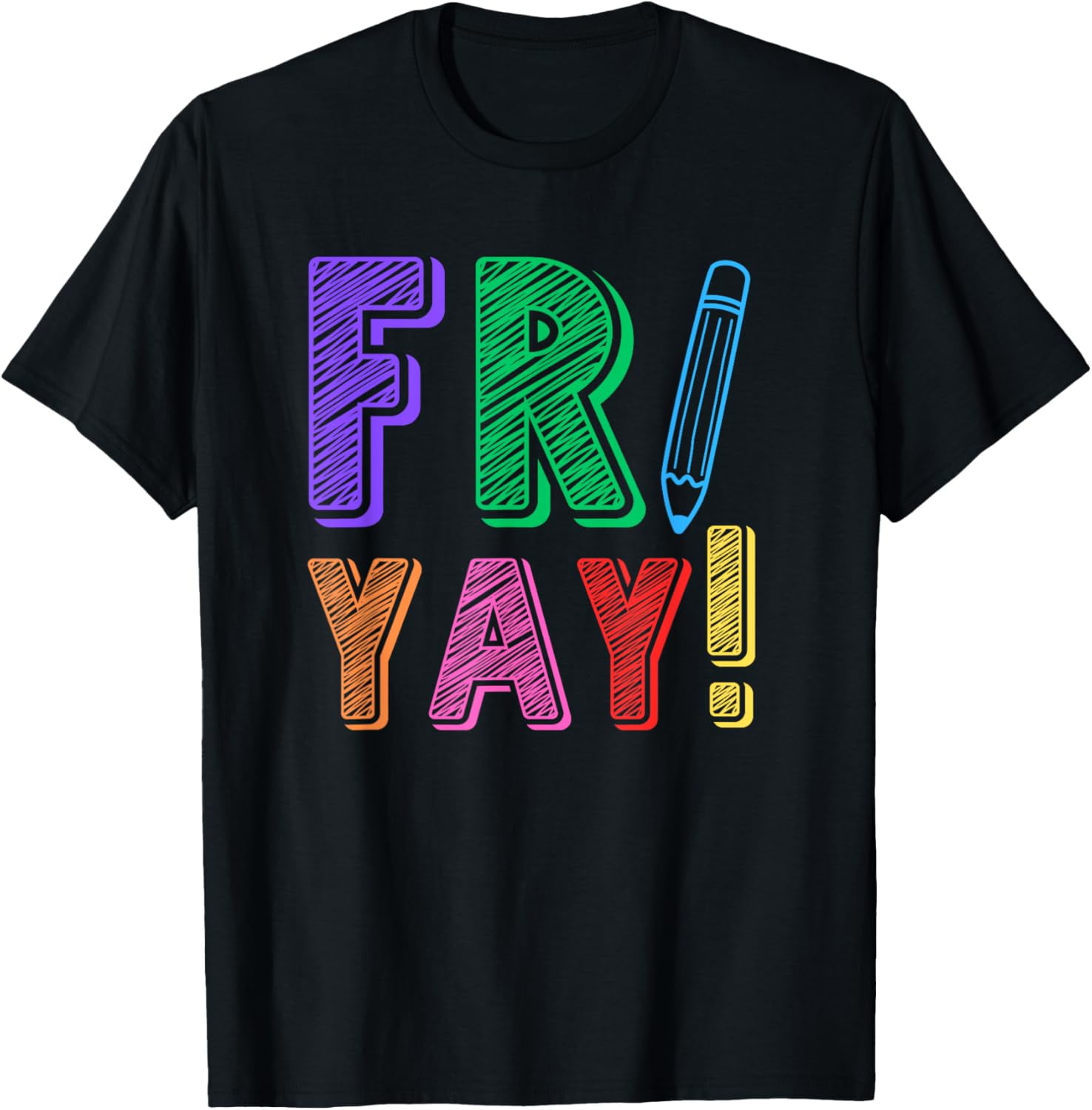 Fri-yay Teacher Funny Teacher Happy Friday Weekend TGIF Tee T-Shirt ...