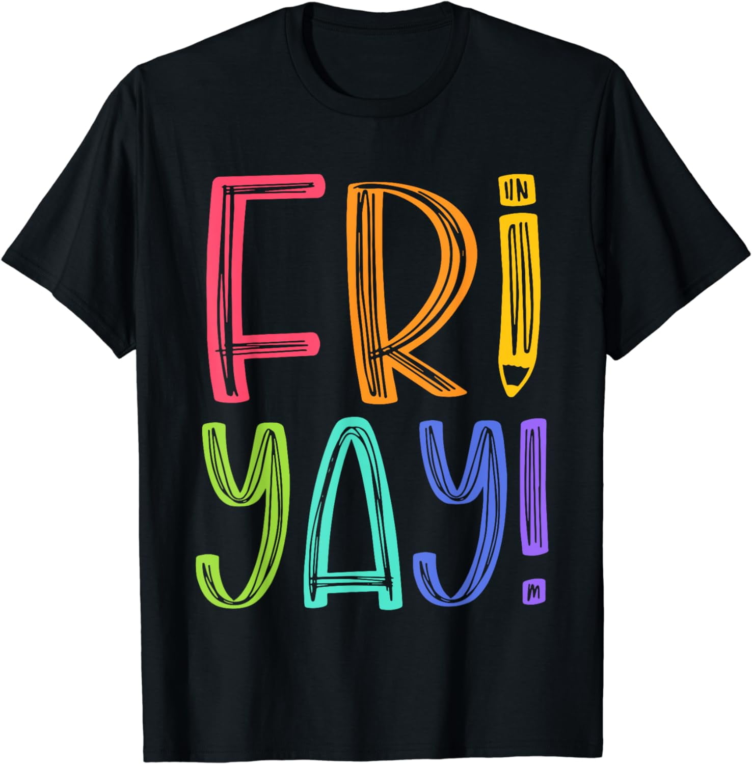 Fri-yay Teacher Shirt Happy Friday Weekend Funny Teacher T-Shirt ...