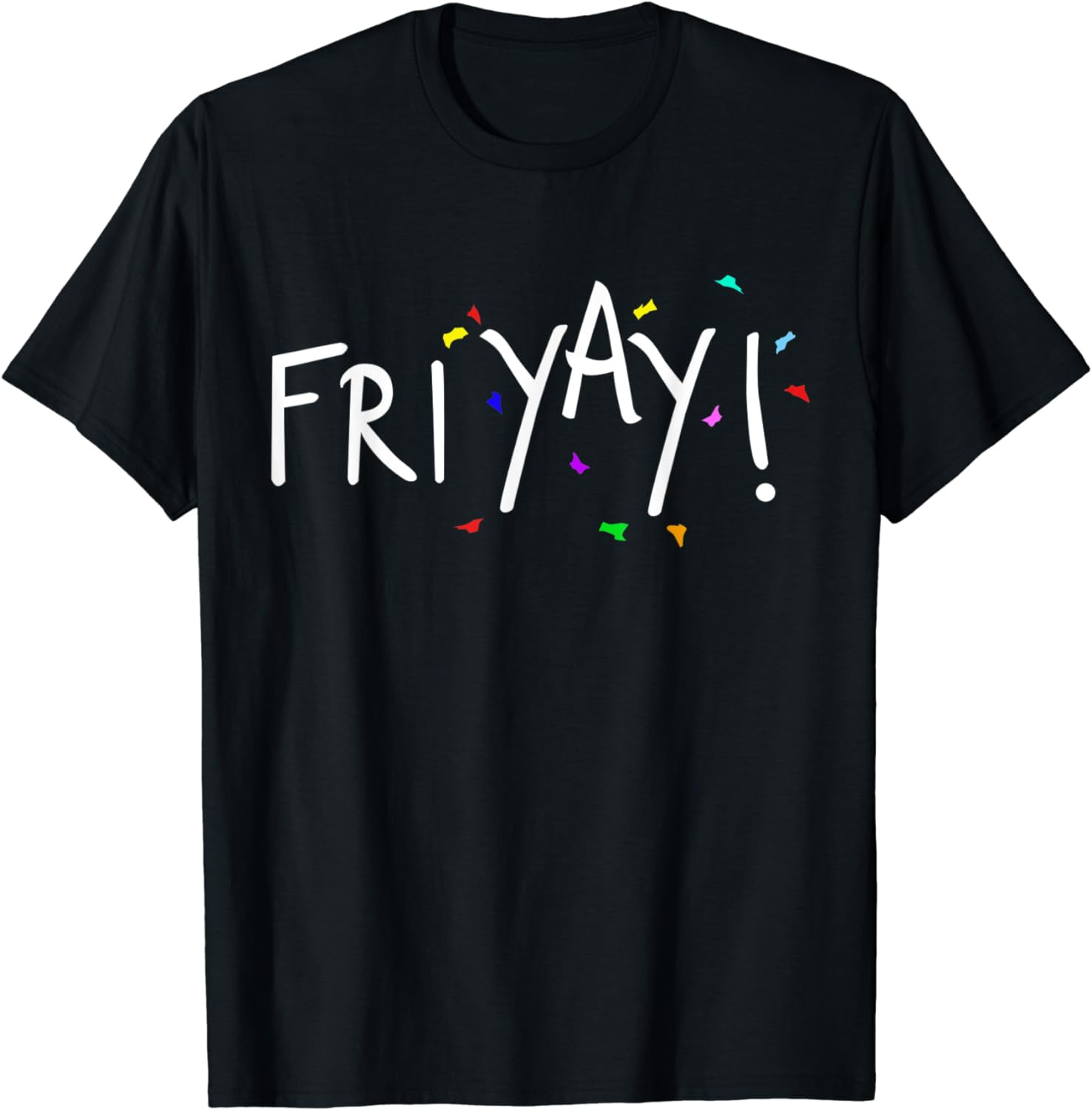 FriYay Confetti Tshirt, Funny Friday TGIF Tshirt - Walmart.com