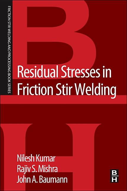 Friction Stir Welding and Processing Residual Stresses in Friction Stir ...