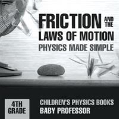 Pre-Owned Friction and the Laws of Motion - Physics Made Simple - 4th ...