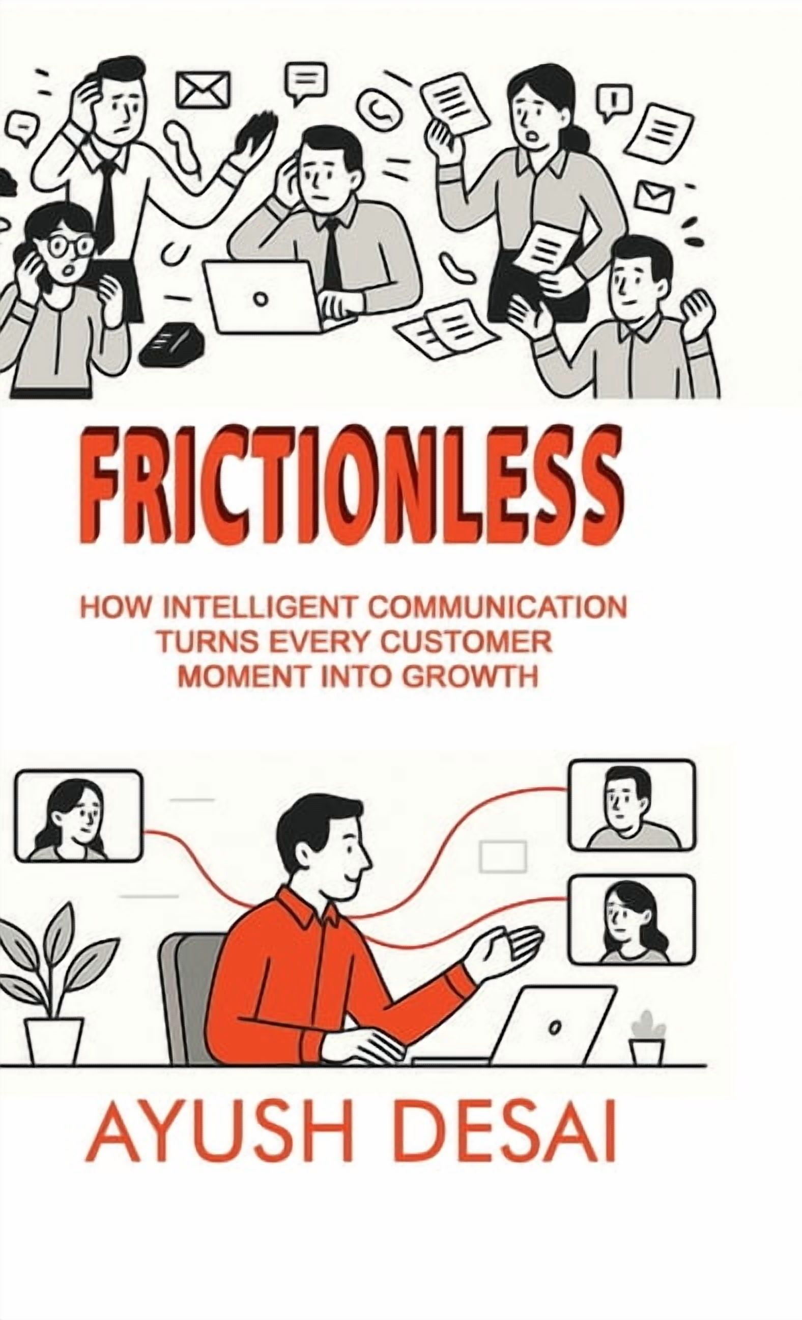 Frictionless: How Intelligent Communication Turns Every Customer Moment ...