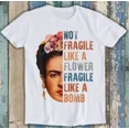 Frida Kahlo Be Like Her Inspirational Strong Not Fragile Creative Art ...