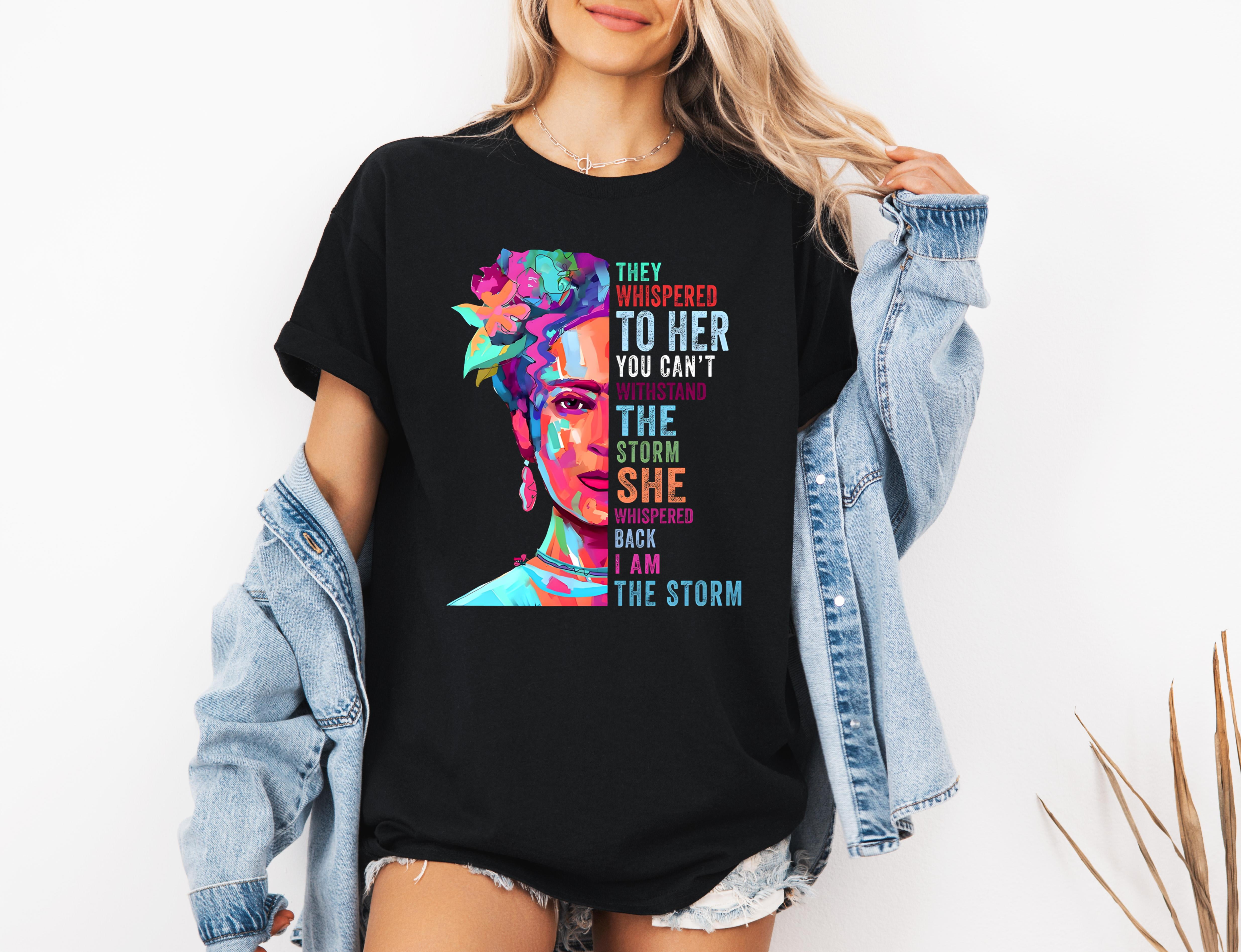 Frida Kahlo I Am The Storm Feminist Quote Art Unisex T-Shirt - Walmart.com