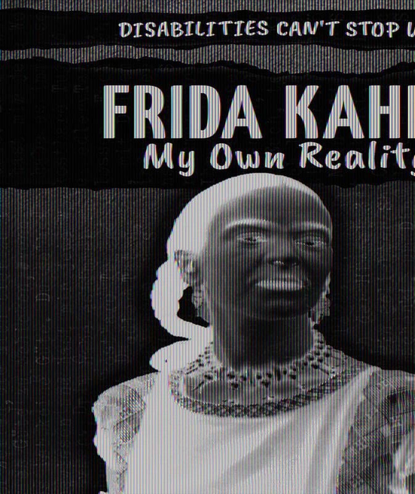 Frida Kahlo: My Own Reality (Disabilities Can't Stop Us!) - Walmart.com