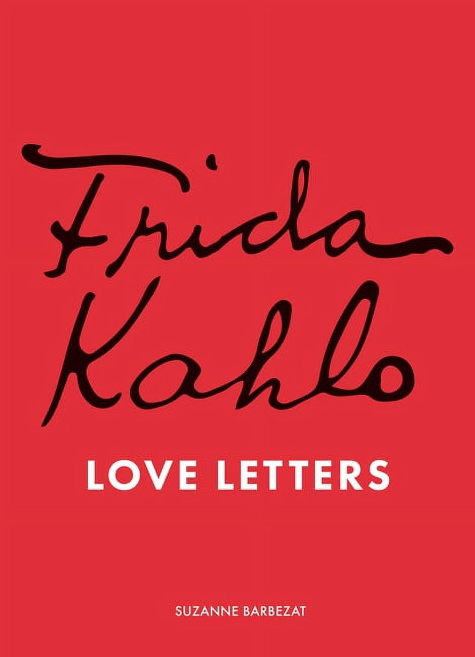 Frida Kahlo's Love Letters, (Hardcover) - Walmart.com