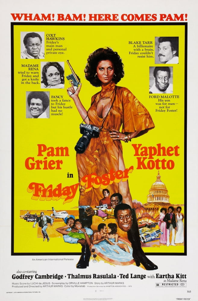 Friday Foster Us Poster Center: Pam Grier Top Left: Yaphet Kotto Eartha ...