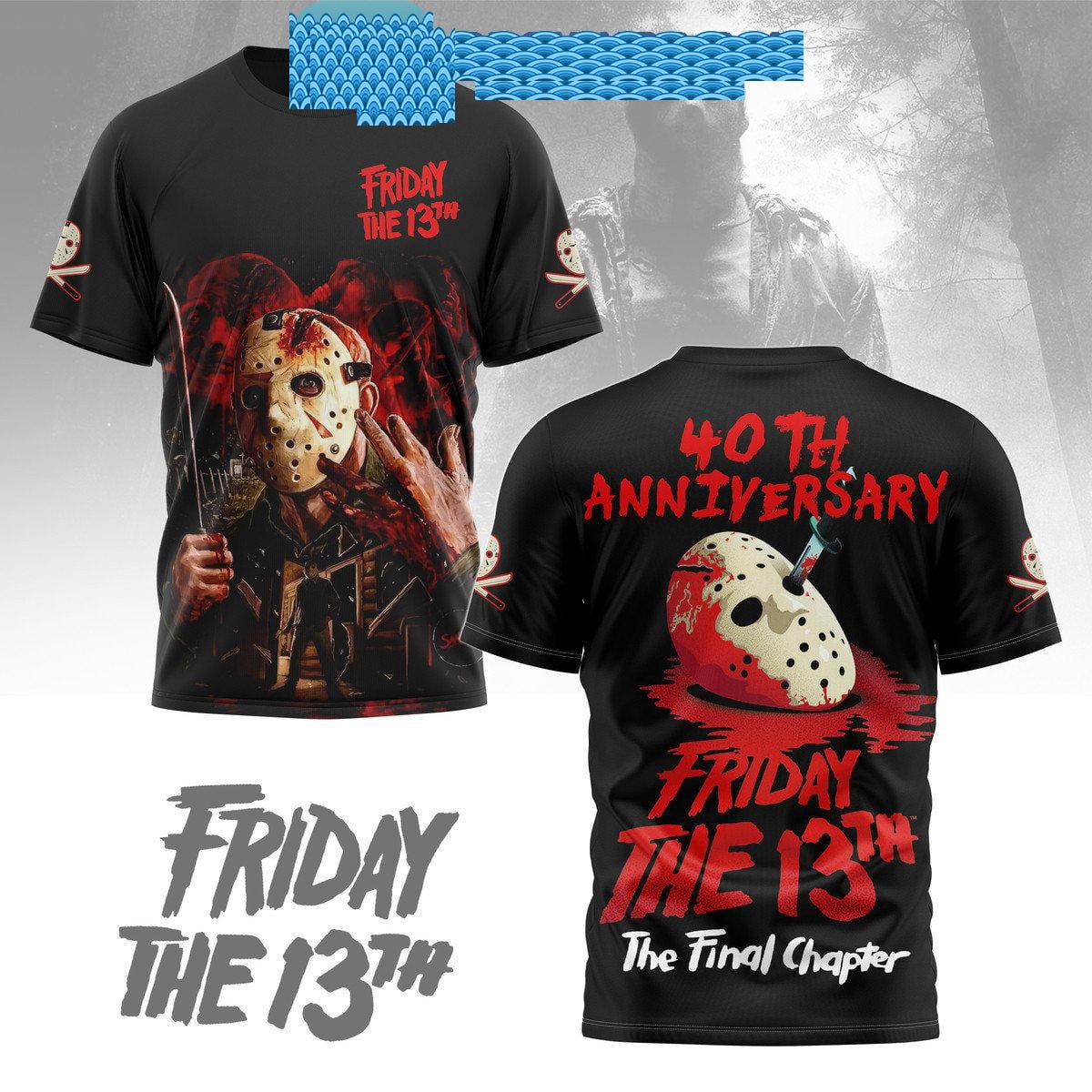 Friday The 13th The Final Chapter 40th Anniversary Hoodie T-Shirt ...