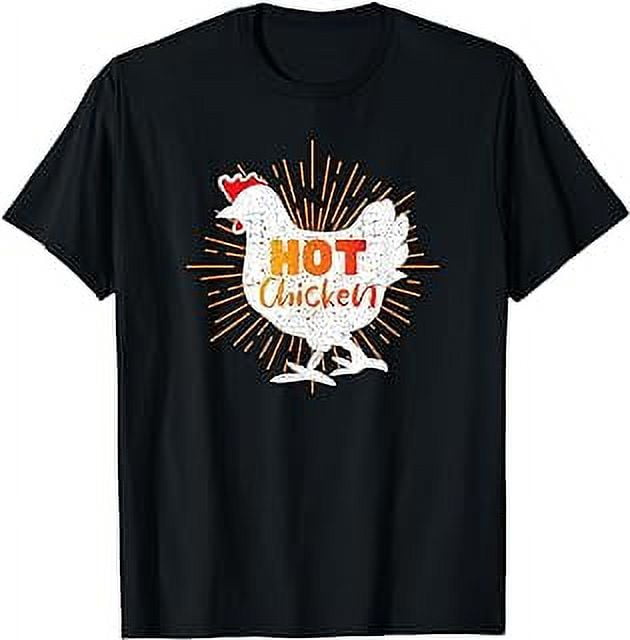 Fried Chicken Lover Design - Nashville Hot Chicken T-Shirt - Walmart.com