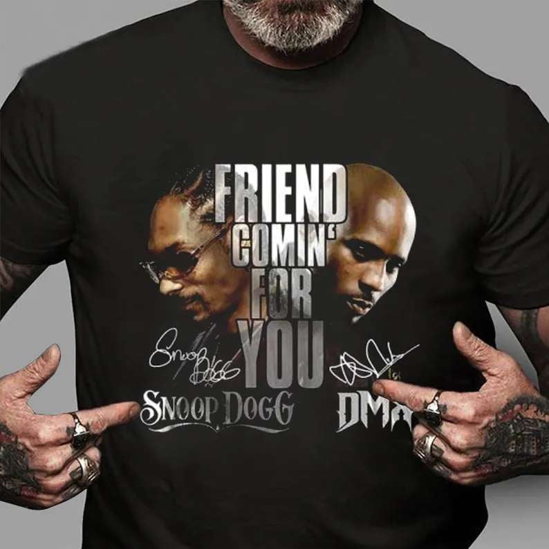 Friend Coming For You Snoop Dogg And Dmx 2022 T-shirt Rapper Rap Merch ...